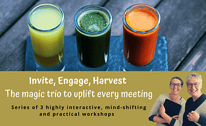 Invite, Engage, Harvest , Bringing your Meetings & Workshops Online